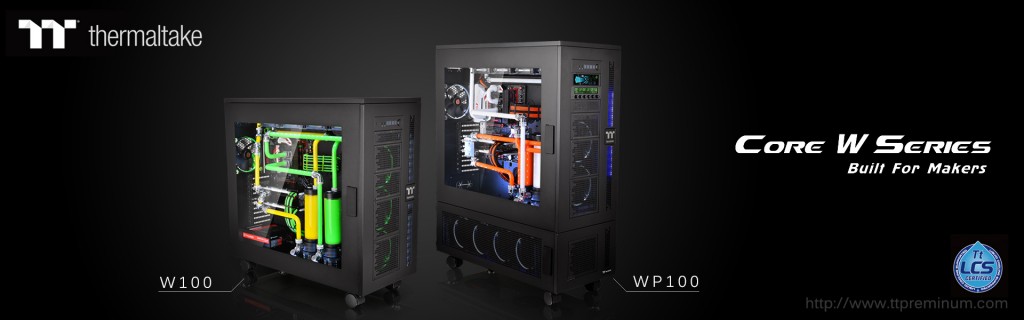 Thermaltake Core W100 and Core WP100 Super Tower Chassis Announced ...